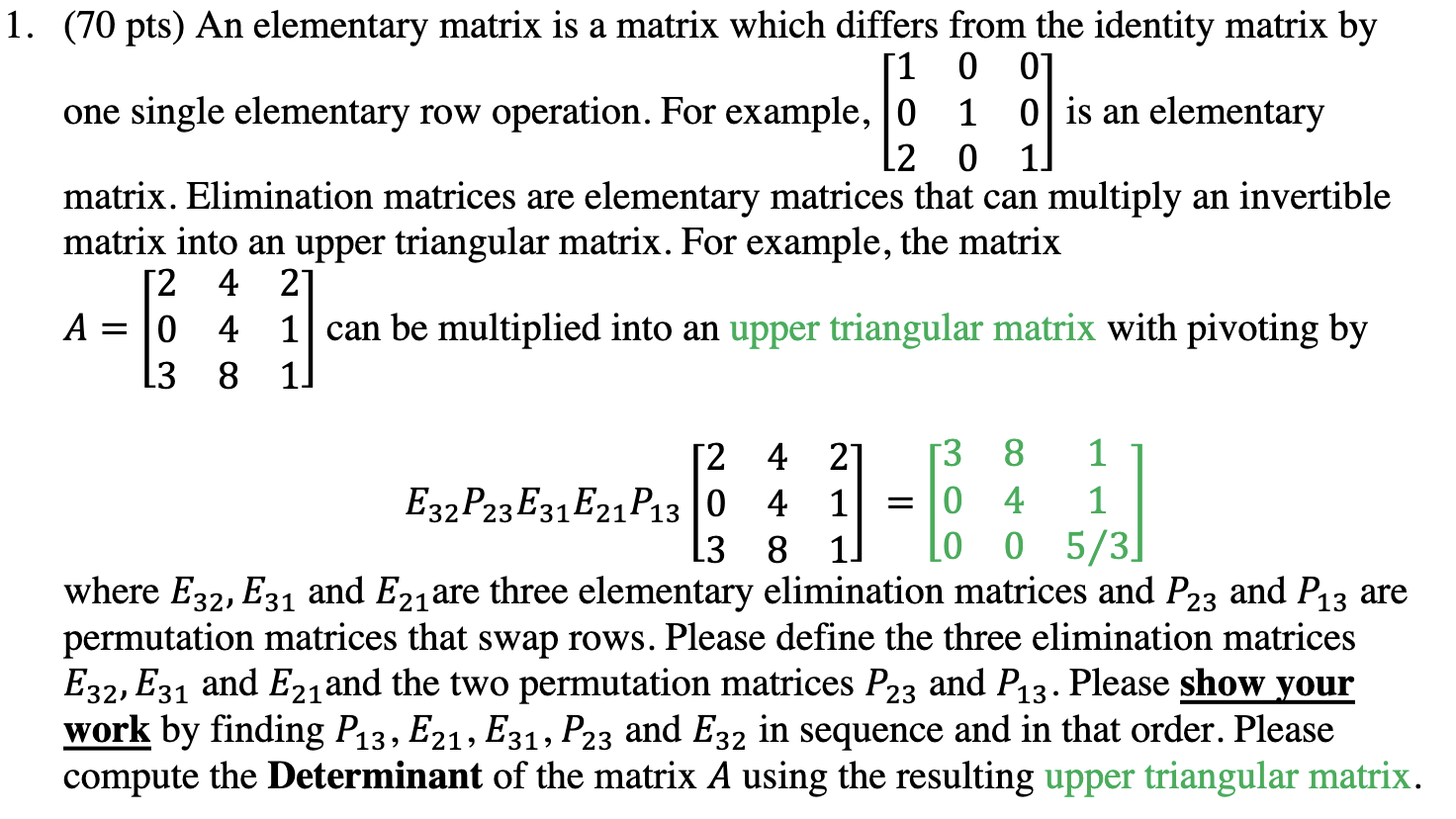 Solved 1. (70 pts) An elementary matrix is a matrix which | Chegg.com