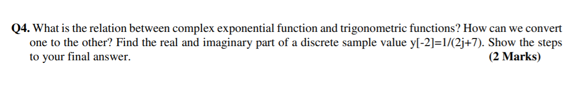 Solved Q4. What is the relation between complex exponential | Chegg.com