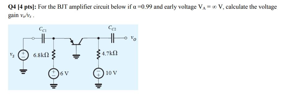 Solved Q4 [4 pts]: For the BJT amplifier circuit below if | Chegg.com
