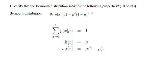 Solved 1. Verify that the Bernoulli distribution satisfies | Chegg.com