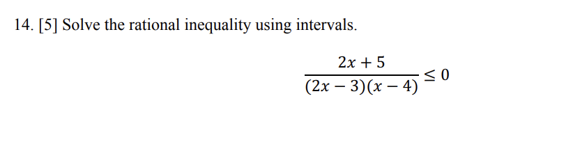 Solved 14. [5] Solve the rational inequality using | Chegg.com