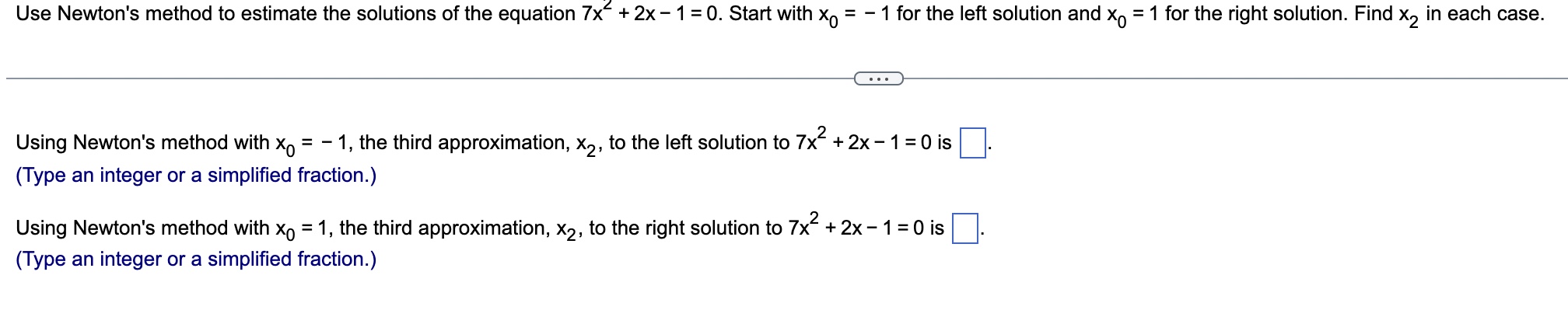 Solved Use Newton's method to estimate the solutions of the | Chegg.com
