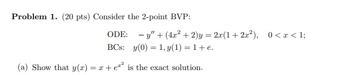 Solved Problem 1. (20 pts) Consider the 2-point BVP: ODE: | Chegg.com