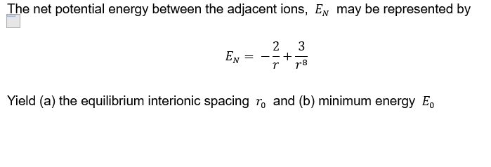 Solved The net potential energy between the adjacent ions, | Chegg.com