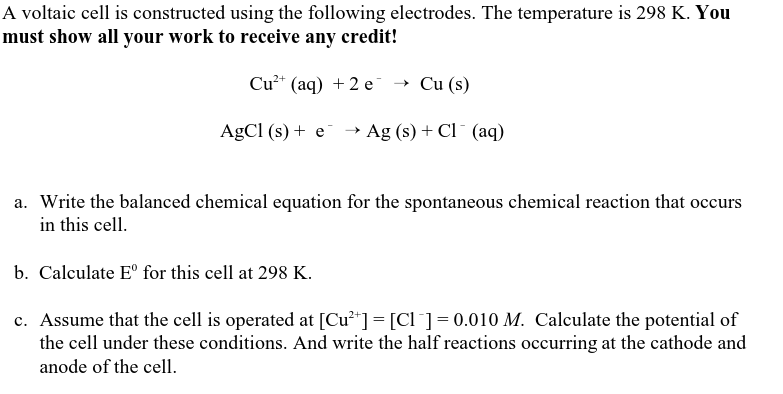 Solved A voltaic cell is constructed using the following | Chegg.com
