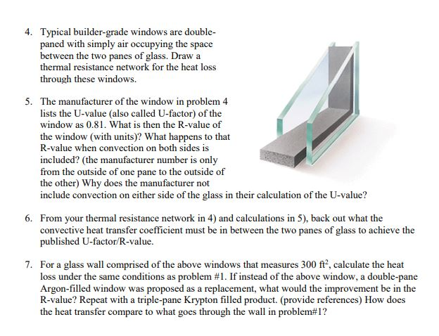 Solved 4. Typical builder-grade windows are double- paned | Chegg.com