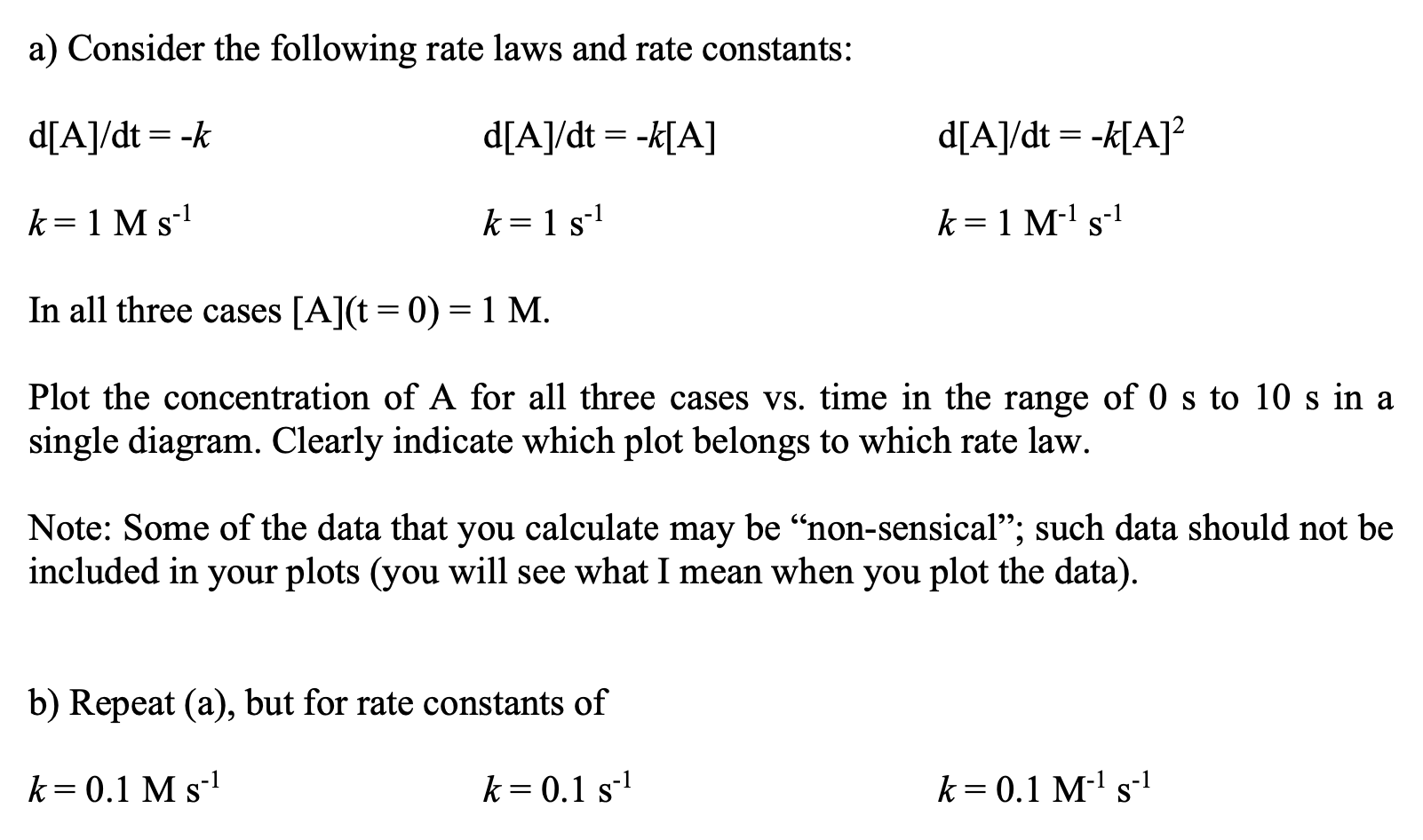 Solved a) Consider the following rate laws and rate | Chegg.com