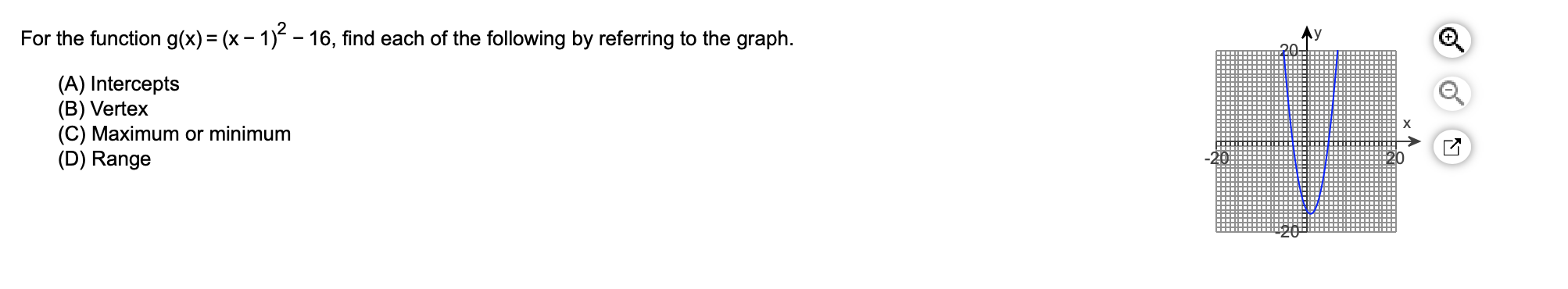 Solved For the function g(x)=(x−1)2−16, find each of the | Chegg.com