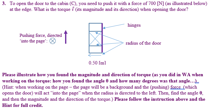 Solved 3. To open the door to the cabin (C), you need to | Chegg.com