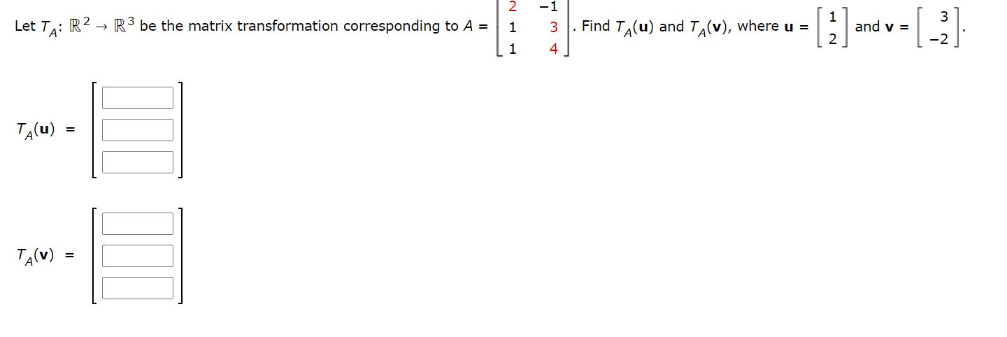 Solved Let TA : R2 → R3 be the matrix transformation | Chegg.com