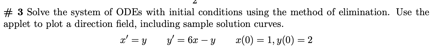Solved 3 Solve The System Of Odes With Initial Conditions