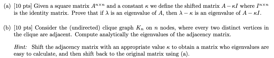 Solved (a) [10 pts) Given a square matrix Anxn and a | Chegg.com