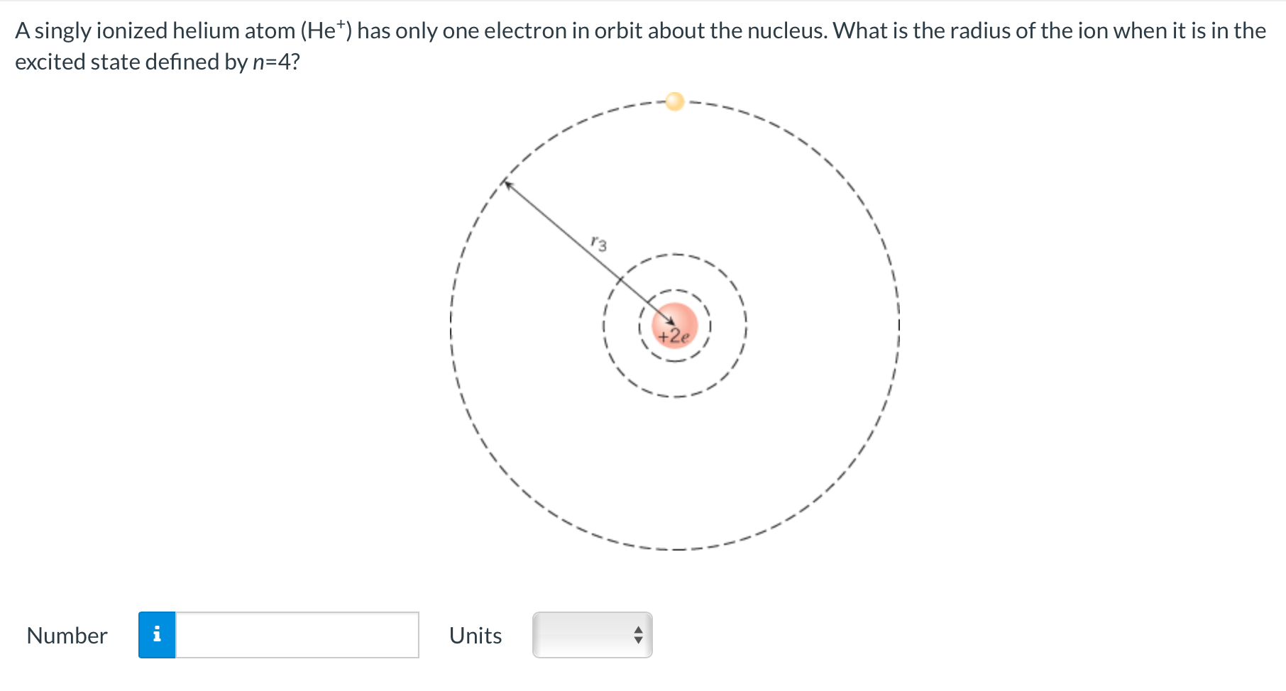 Solved A singly ionized helium atom (He+) has only one | Chegg.com
