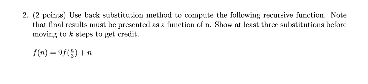 Solved 2. (2 points) Use back substitution method to compute | Chegg.com
