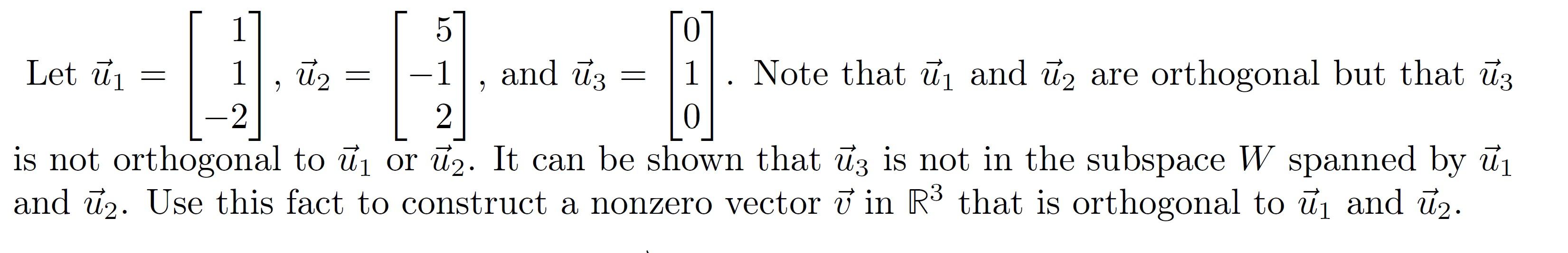 Solved Let u1=⎣⎡11−2⎦⎤,u2=⎣⎡5−12⎦⎤, and u3=⎣⎡010⎦⎤. Note | Chegg.com