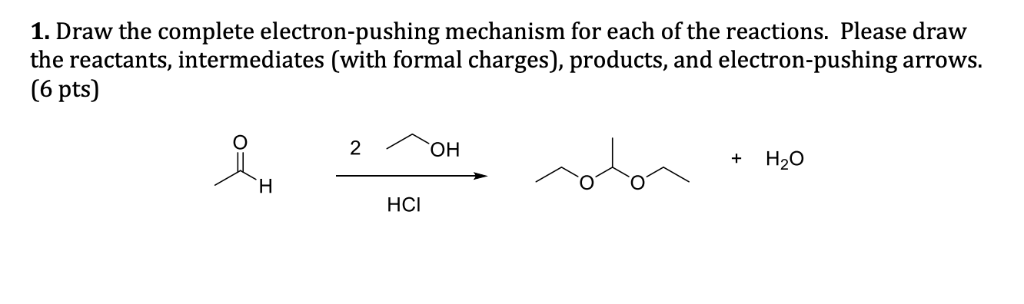 Solved Draw the complete electron-pushing mechanism for each | Chegg.com