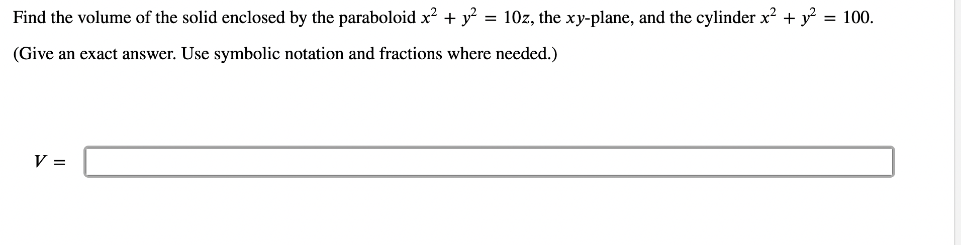 Solved Find the volume of the solid enclosed by the | Chegg.com