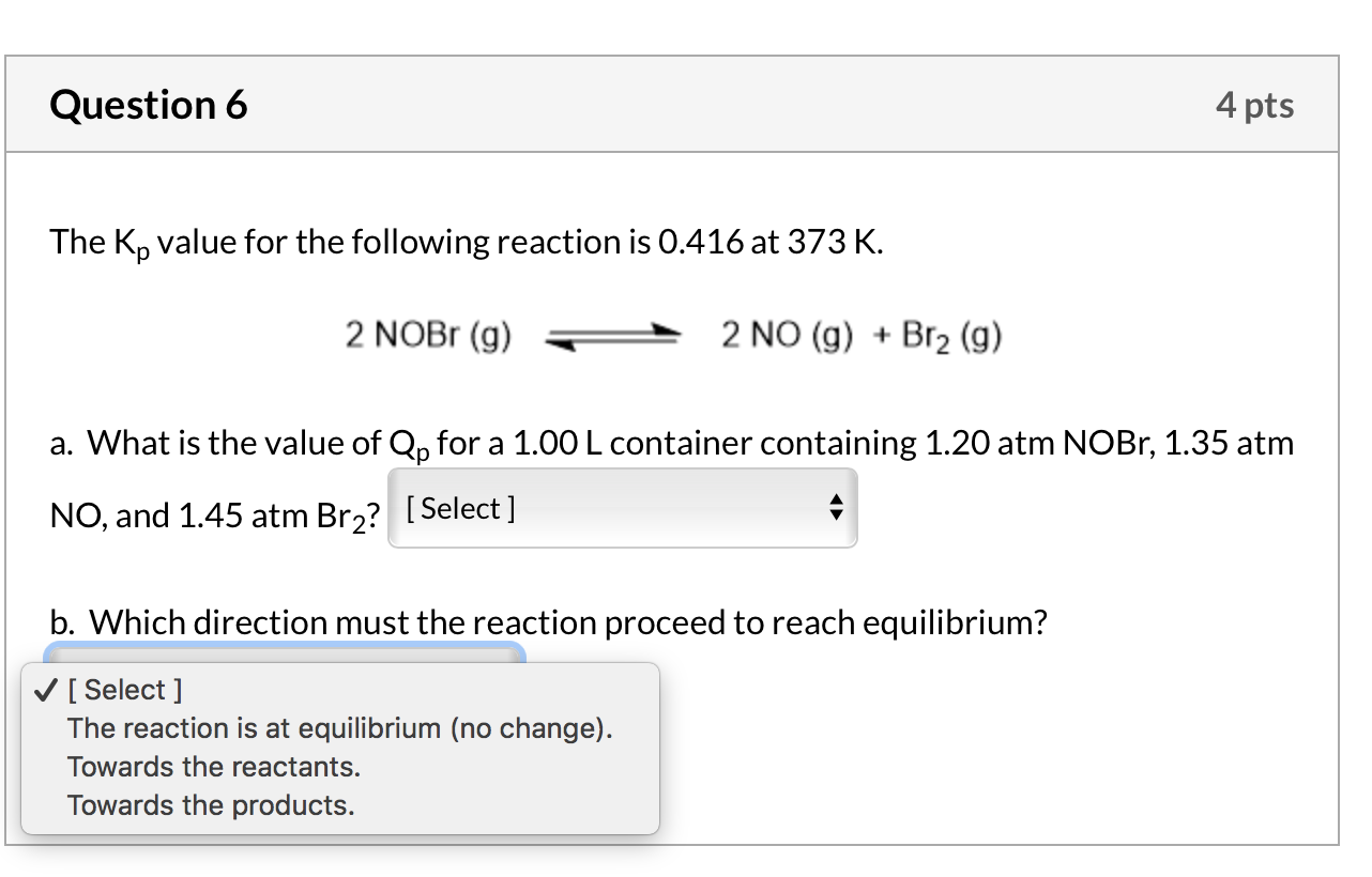 Solved Question 6 4 pts The Kp value for the following | Chegg.com