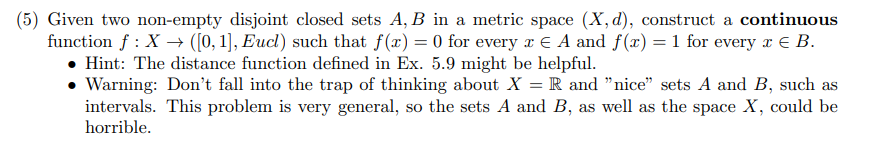 Solved (5) Given two non-empty disjoint closed sets A, B in | Chegg.com
