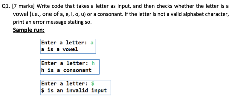 Solved Q1. [7 marks] Write code that takes a letter as | Chegg.com