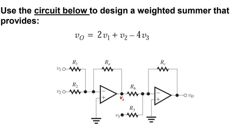 Solved Use the circuit below to design a weighted summer | Chegg.com