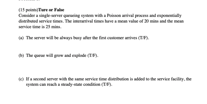 Solved (15 points)Ture or False Consider a single-server | Chegg.com