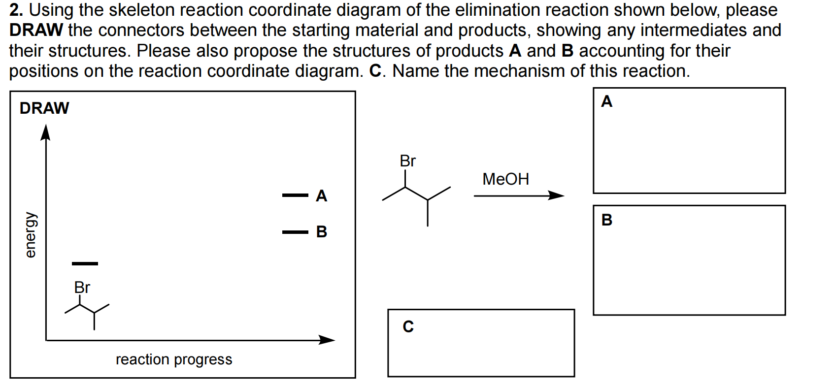 Solved 2. Using the skeleton reaction coordinate diagram of | Chegg.com