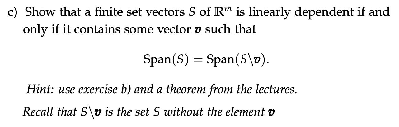 Solved c) Show that a finite set vectors S of Rm is linearly | Chegg.com