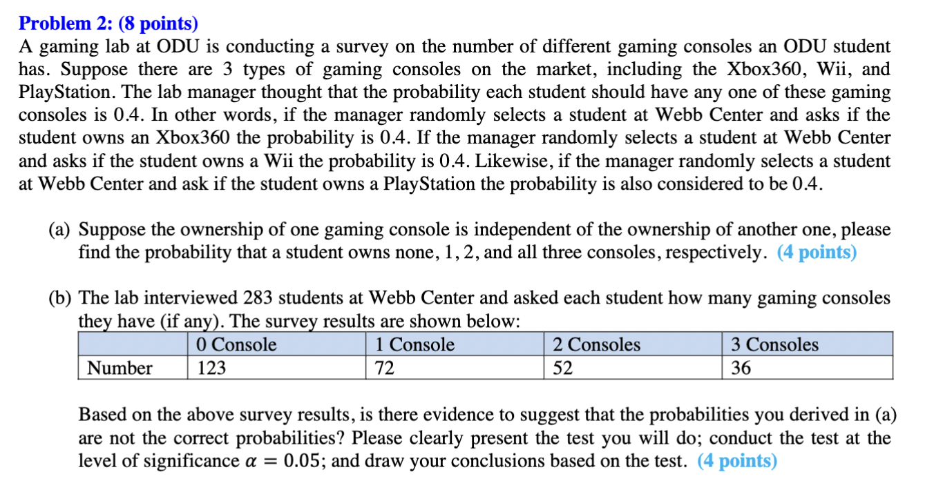 Solved Problem 2: (8 points) A gaming lab at ODU is | Chegg.com