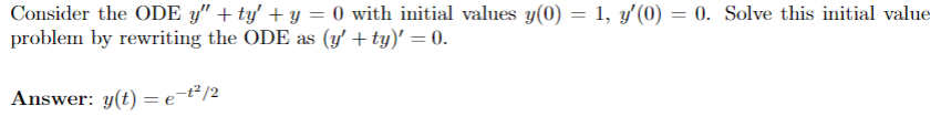 Solved Consider the ODE y''+ty'+y=0 ﻿with initial values | Chegg.com