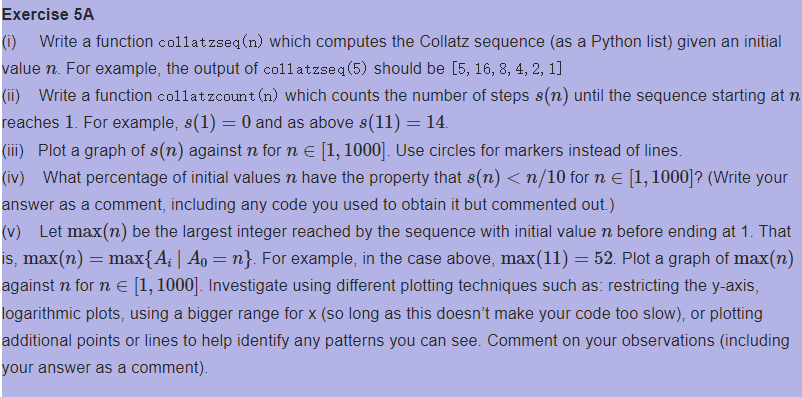Solved (i) Write a function collatzseq(n) which computes the | Chegg.com
