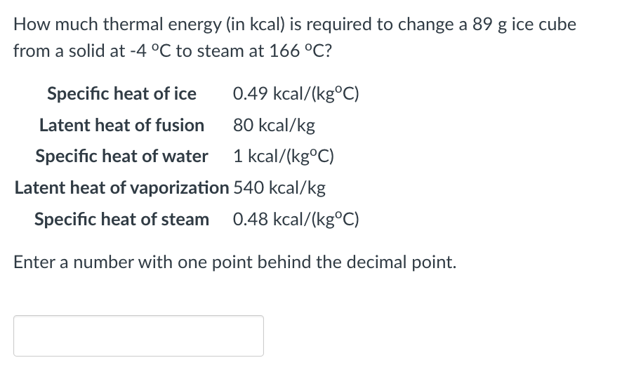 Solved How much thermal energy (in kcal) ﻿is required to | Chegg.com