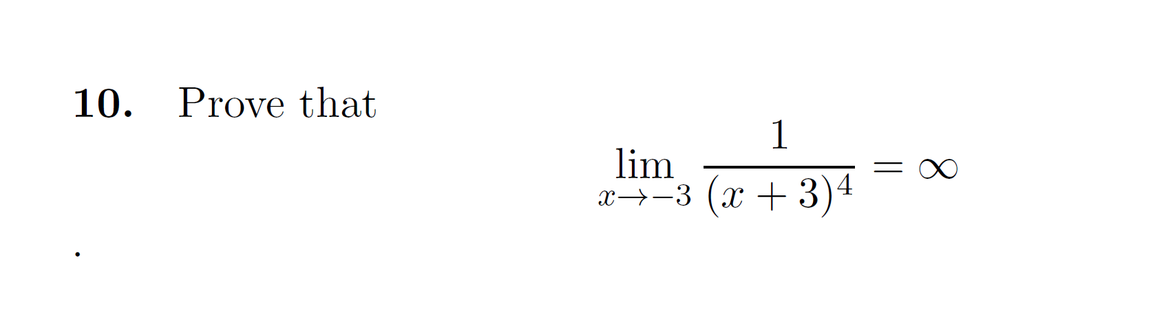 Solved 10. Prove that 1 - lim x=-3 (x + 3)4 ♡ | Chegg.com