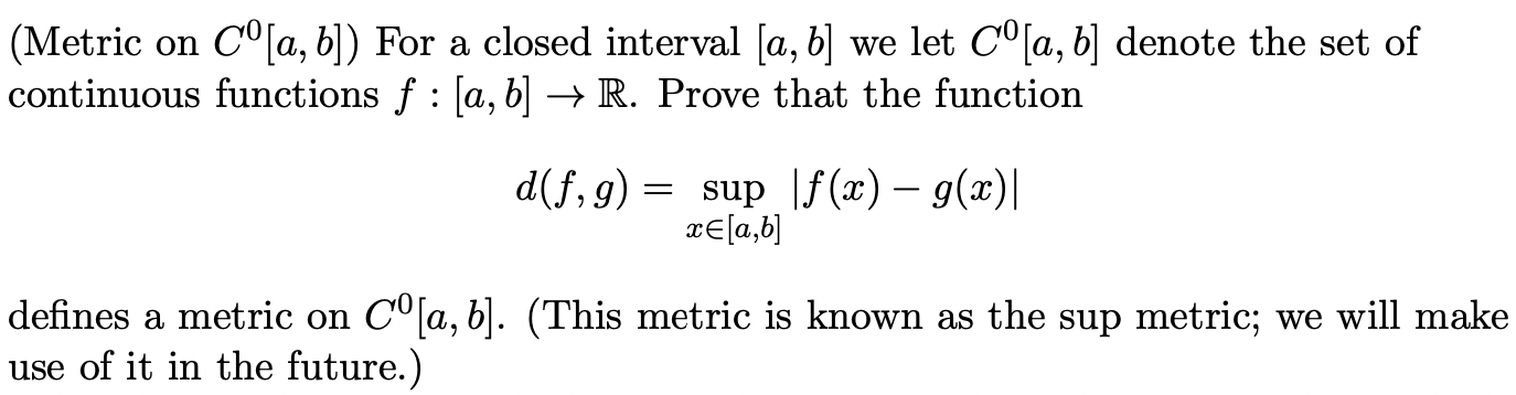 Solved (Metric on C0[a,b]) For a closed interval [a,b] we | Chegg.com