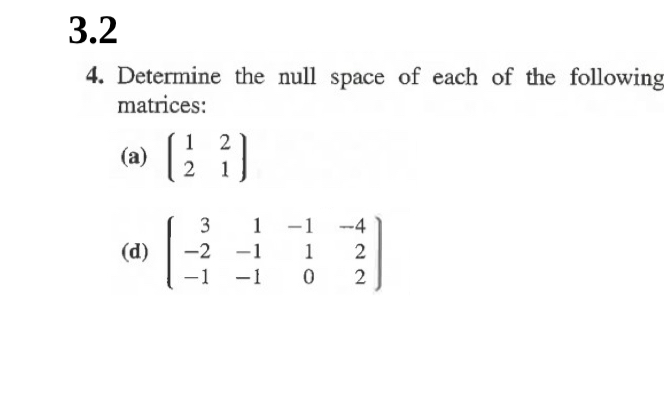 Solved 3.2Determine the null space of ﻿each of ﻿the | Chegg.com