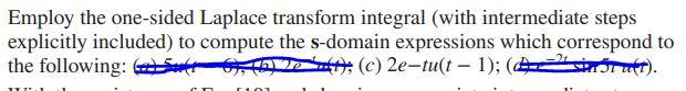 Solved Employ The One Sided Laplace Transform Integral With