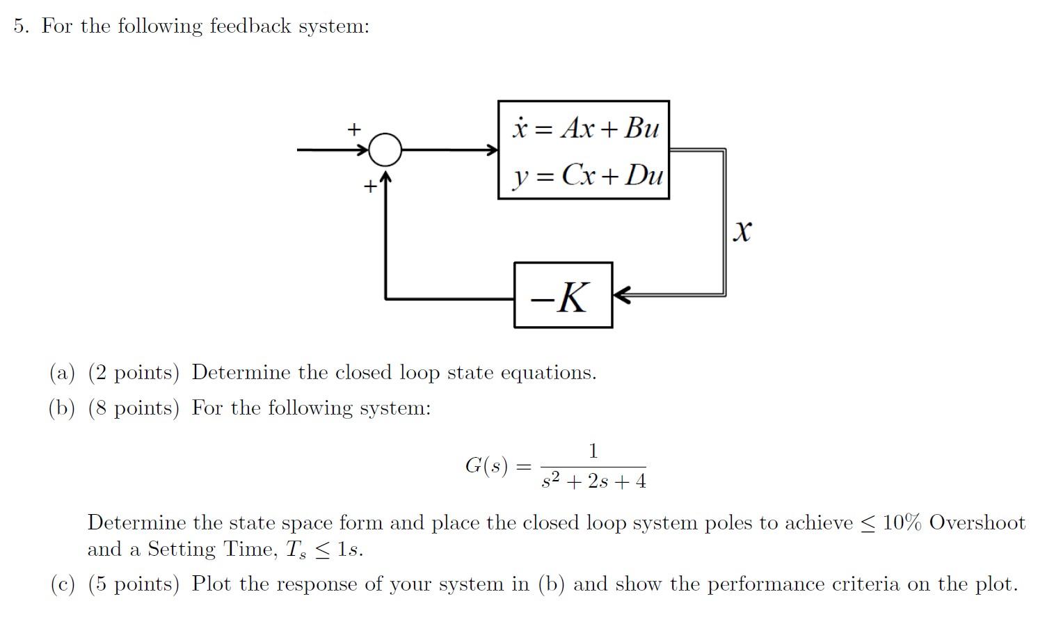 Solved 5. For the following feedback system: (a) (2 points) | Chegg.com
