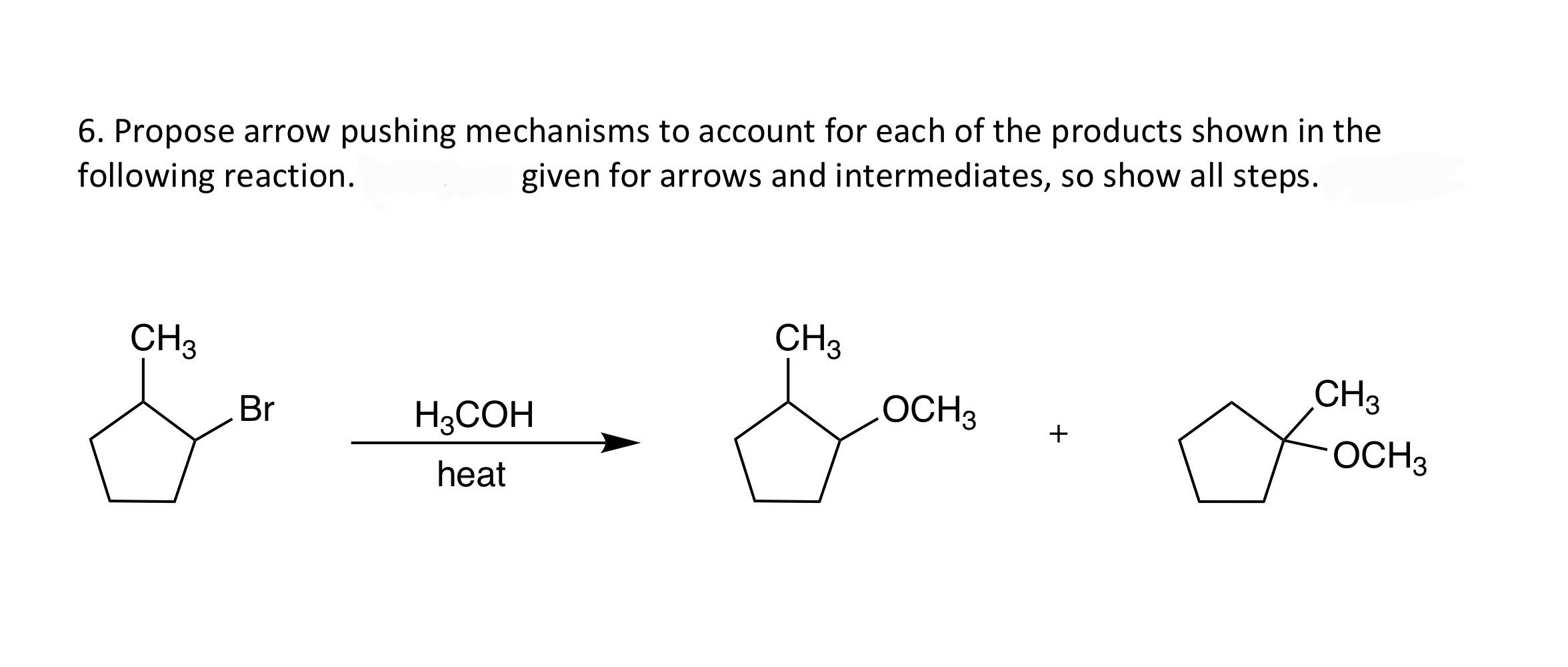 Solved 6. Propose arrow pushing mechanisms to account for | Chegg.com