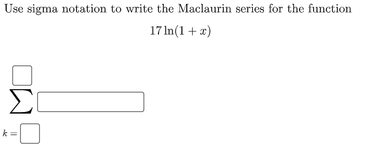 Solved Use sigma notation to write the Maclaurin series for | Chegg.com