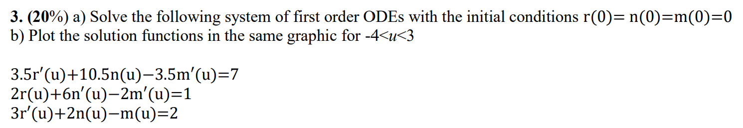 Solved For this question please use MATHEMATICA. AGAIN | Chegg.com