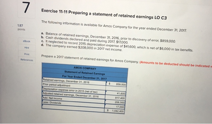 Solved 7 Exercise 11-11 Preparing a statement of retained | Chegg.com