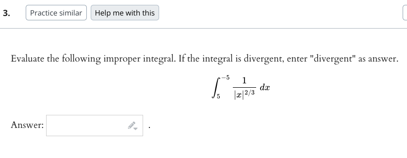 Solved Evaluate the following improper integral. If the | Chegg.com