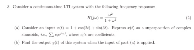 Solved Consider a continuous-time LTI system with the | Chegg.com