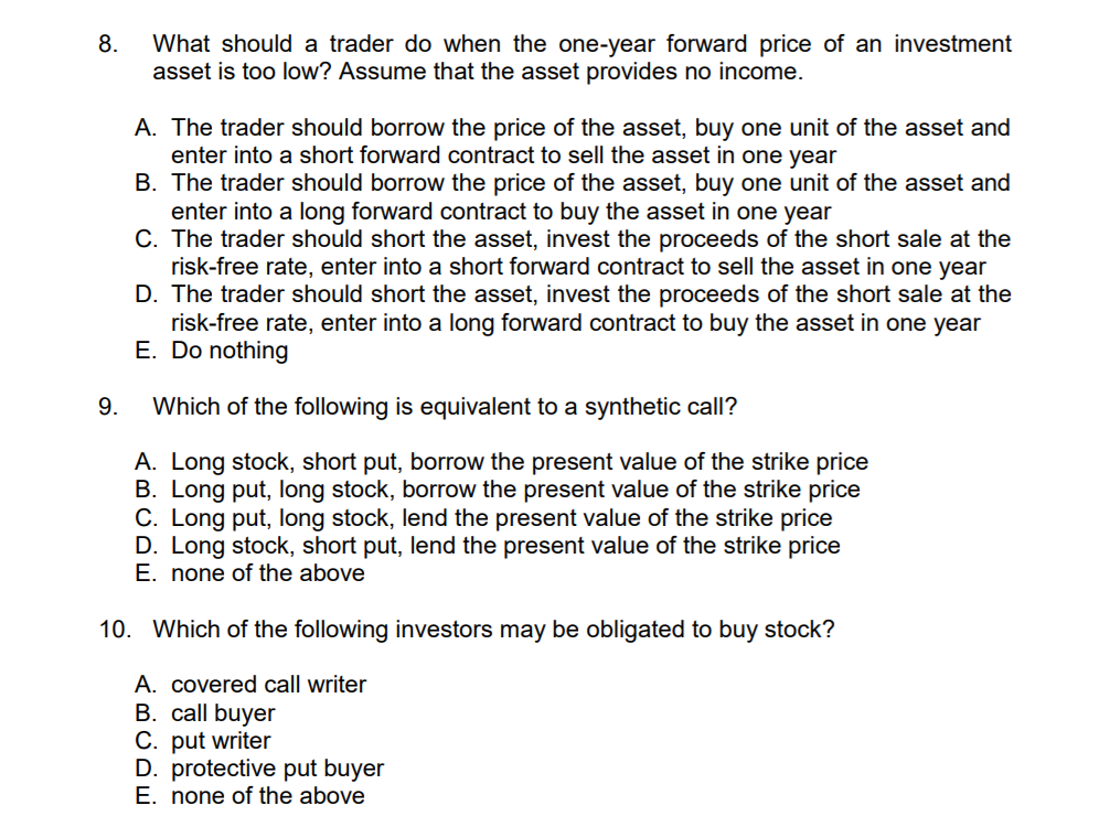 Solved 8 What should a trader do when the one-year forward | Chegg.com