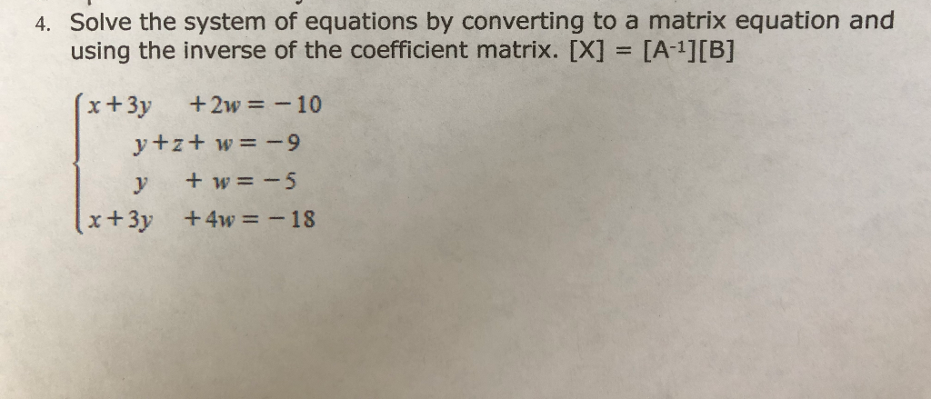 Solved 4. Solve the system of equations by converting to a | Chegg.com