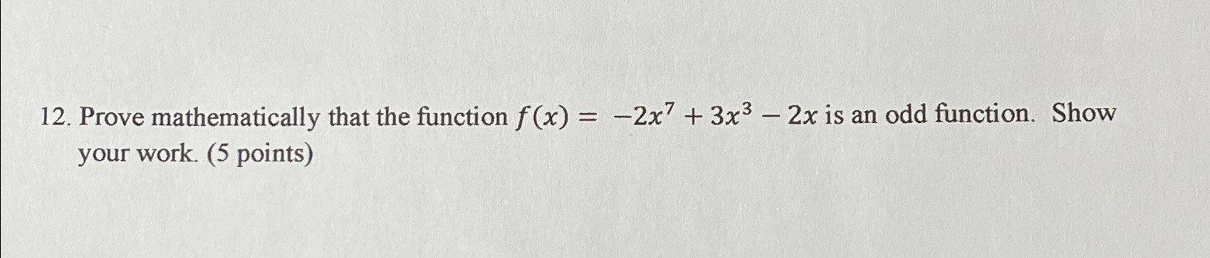 Solved Prove mathematically that the function | Chegg.com