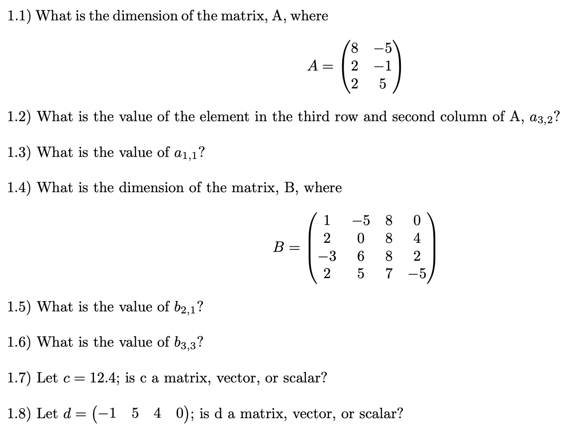 Solved 1.1) What is the dimension of the matrix, A, where 8 | Chegg.com