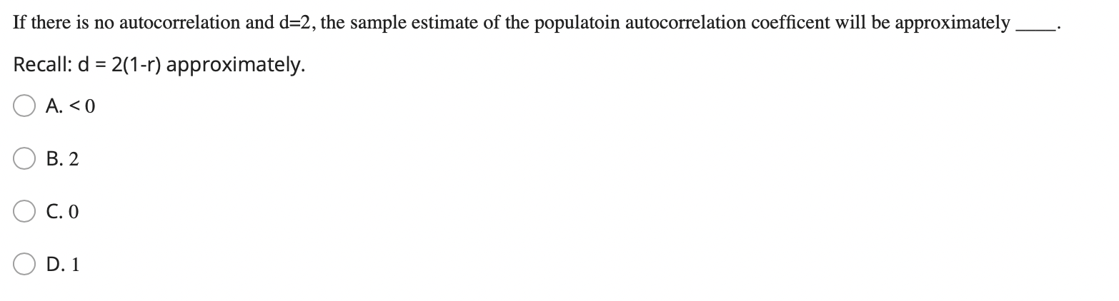 Solved If there is no autocorrelation and d=2, the sample | Chegg.com