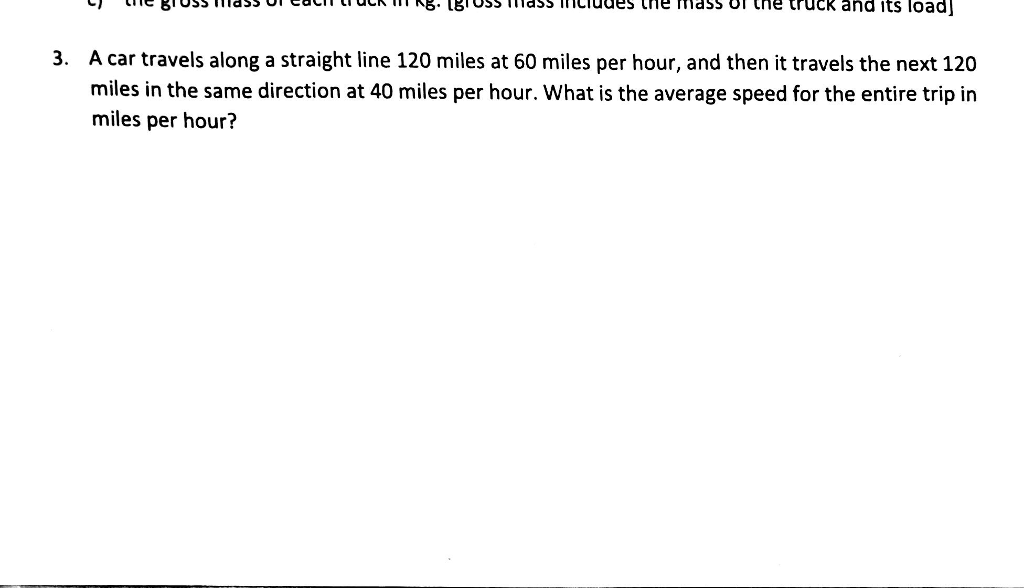 Solved A car travels along a straight line 120 miles at 60 | Chegg.com