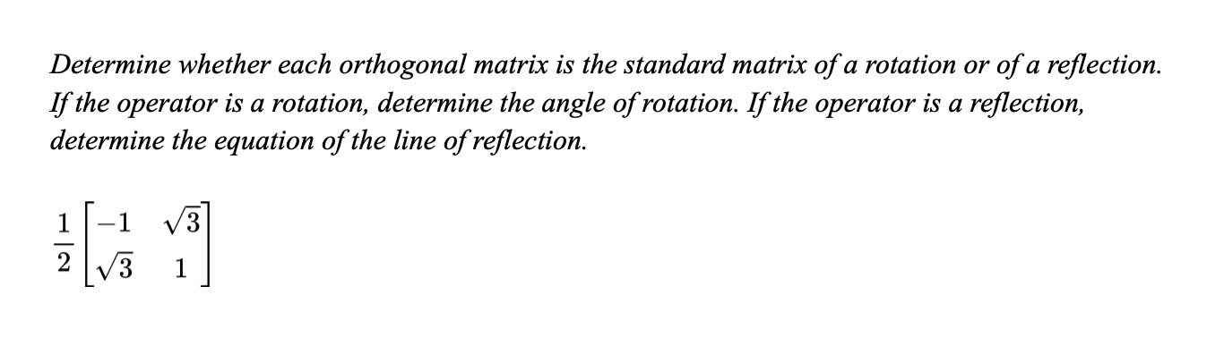 Solved Determine whether each orthogonal matrix is the | Chegg.com
